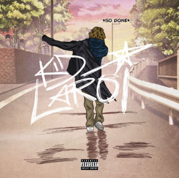 "So Done" by The Kid Laroi - Song Meanings and Facts