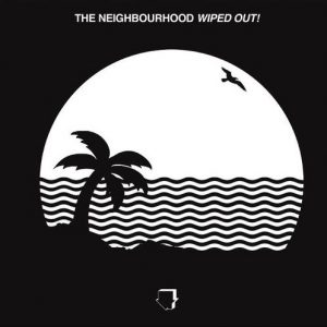 "Daddy Issues" by The Neighbourhood - Song Meanings and Facts