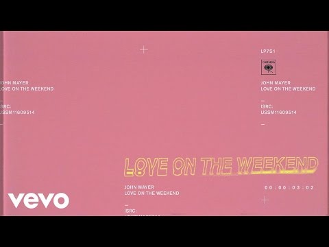 Love On The Weekend by John Mayer Lyrics Meaning - Decoding the Modern ...