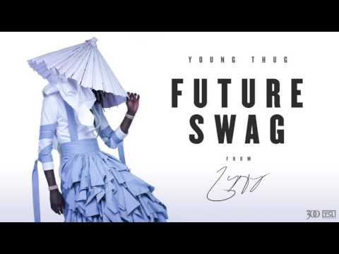 Future Swag by Young Thug Lyrics Meaning - The Cultural Reflection Of ...