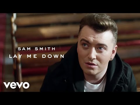 Lay Me Down by Sam Smith Lyrics Meaning - Unraveling the Heart's Lament ...