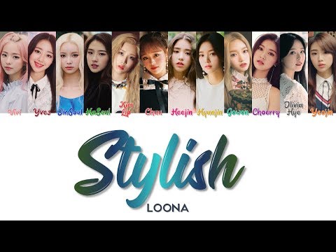 Stylish by Loona Lyrics Meaning - Unpacking the The Artistic Expression ...