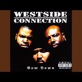 Westside Connection - Song Meanings and Facts