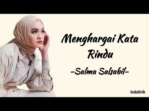 Menghargai Kata Rindu by Salma Salsabil Lyrics Meaning - A Diving ...